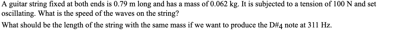 Solved A guitar string fixed at both ends is 0.79 m long and | Chegg.com