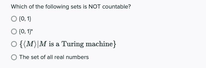 Solved Which of the following sets is NOT countable? {0,1} | Chegg.com