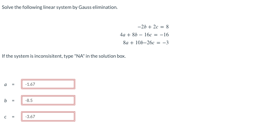 Solved Solve the following linear system by Gauss | Chegg.com