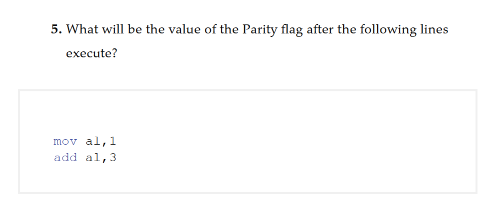 Solved 5. ﻿What will be the value of the Parity flag after | Chegg.com