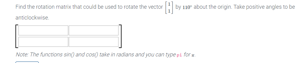 Solved Find the rotation matrix that could be used to rotate | Chegg.com