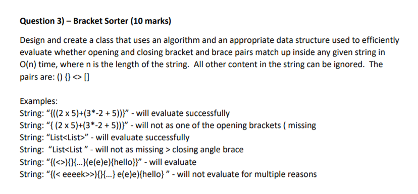 Solved Question 3) - Bracket Sorter (10 marks) Design and | Chegg.com