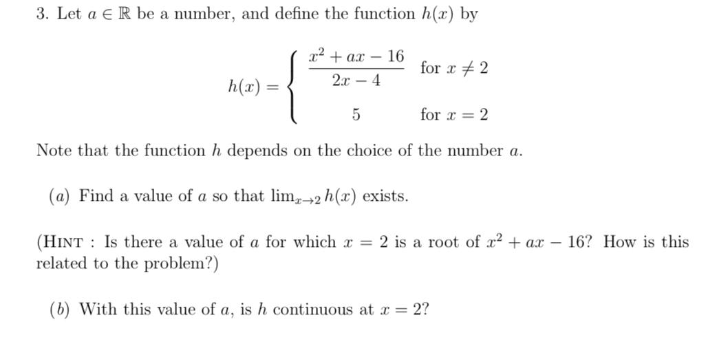 Solved 3. Let a∈R be a number, and define the function h(x) | Chegg.com