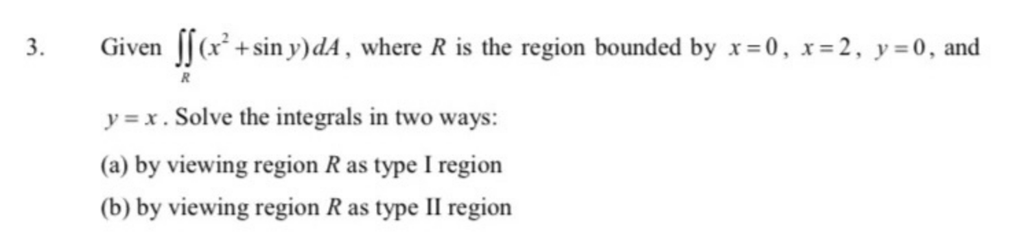 Solved Given ∬_(R)(x^(2)+siny)dA, where R is the region | Chegg.com