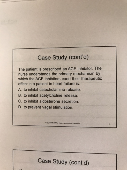 Solved Case Study (cont'd) The patient is prescribed an ACE | Chegg.com