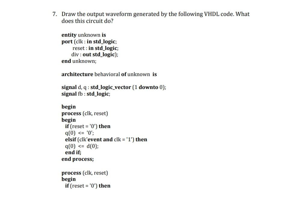 Solved 7. Draw the output waveform generated by the | Chegg.com