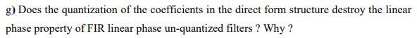 Solved g) Does the quantization of the coefficients in the | Chegg.com