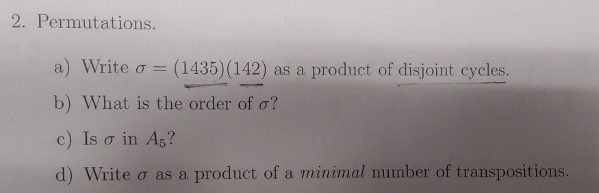 Solved 2. Permutations. a) Write σ=(1435)(142) as a product | Chegg.com