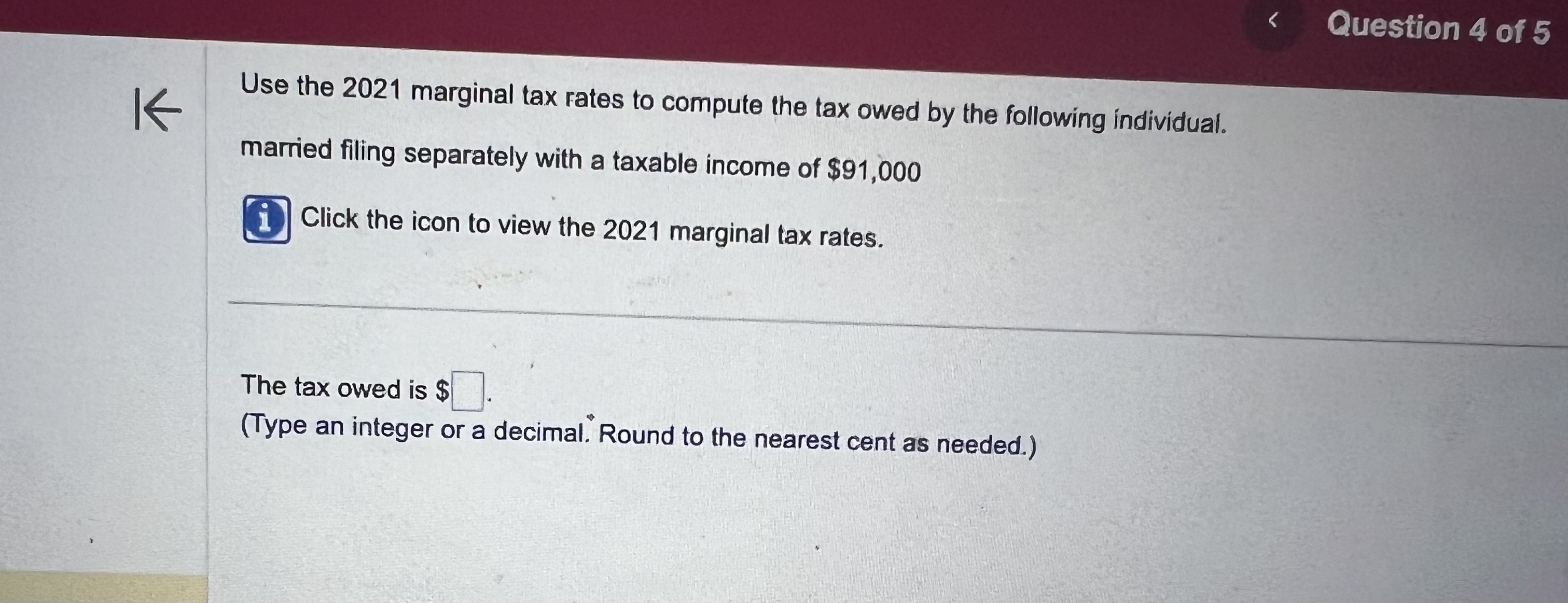 Solved Use the 2021 marginal tax rates to compute the tax | Chegg.com