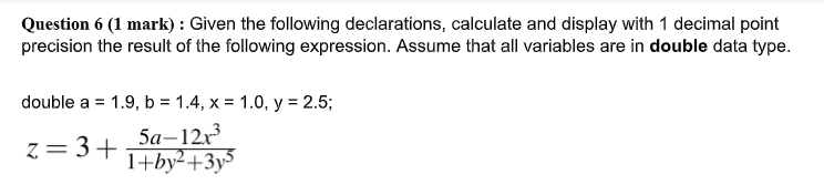 Solved Question 6 (1 mark) : Given the following | Chegg.com