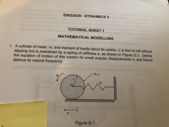 Solved ENG3039 DYNAMICS 3 TUTORIAL SHEET 1 MATHEMATICAL | Chegg.com