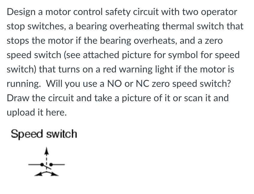 Solved a Design a motor control safety circuit with two | Chegg.com