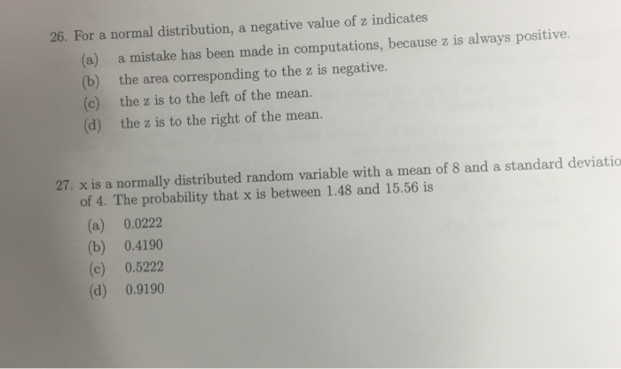 For a Normal Distribution a Negative Value of Z Indicates