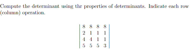 Solved Compute the determinant using thr properties of | Chegg.com