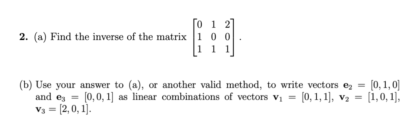 Solved (a) ﻿Find the inverse of the matrix [012100111].(b) | Chegg.com