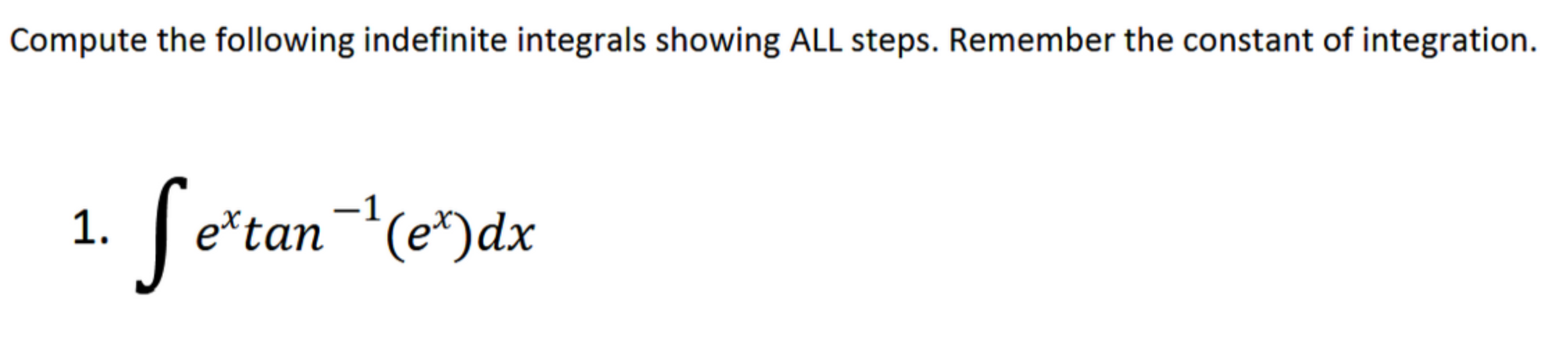 Solved Compute the following indefinite integrals showing | Chegg.com