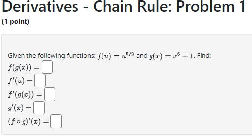 Solved Derivatives - Chain Rule: Problem 1 (1 point) Given | Chegg.com