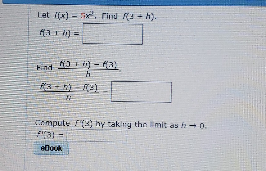 Solved Let f(x) 5x2. Find f(3 + h). Find f(3 + h) f(3) | Chegg.com