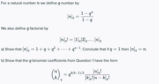 For a natural number n we define q-number by [n] 1-q" | Chegg.com