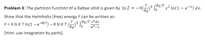 Solved Problem 3: The partition function of a Debye solid is | Chegg.com