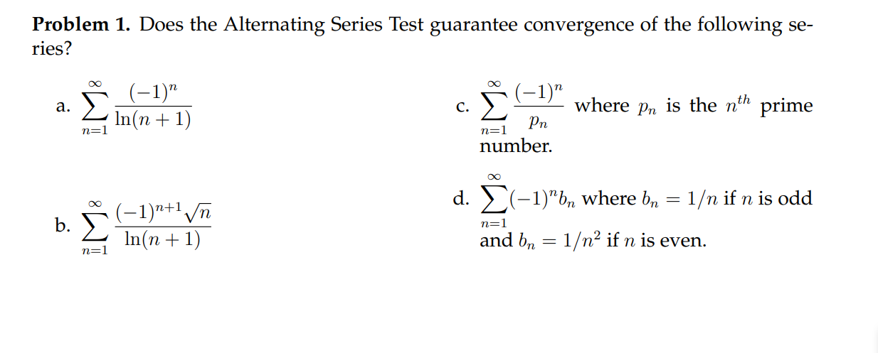 Solved Problem 1. Does the Alternating Series Test guarantee | Chegg.com