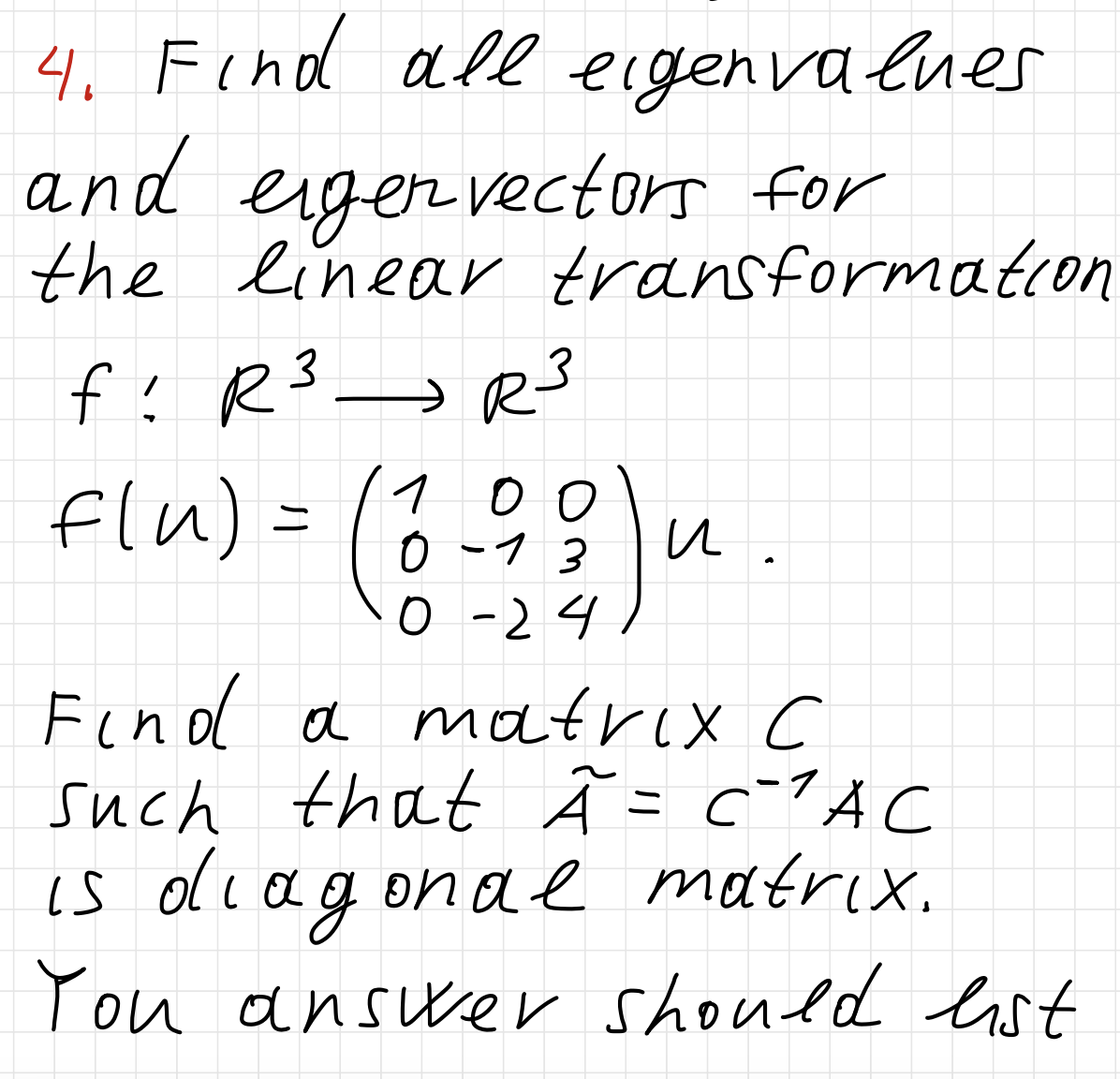 Solved 4. Find all eigenvalues and ergenvectors for the | Chegg.com