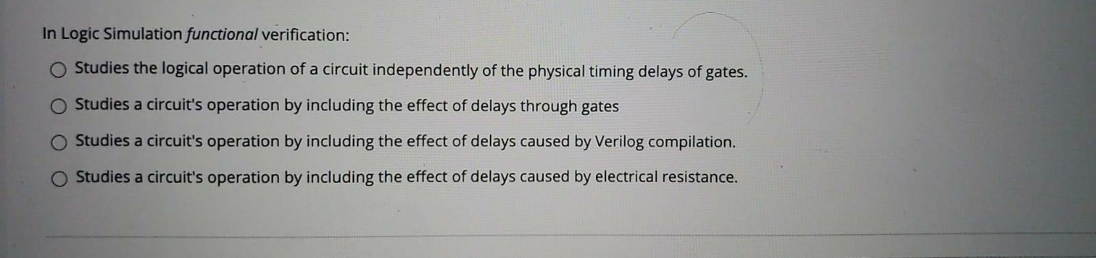 Solved In Logic Simulation functional verification: Studies | Chegg.com