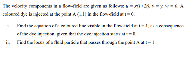 Solved The velocity components in a flow-field are given as | Chegg.com