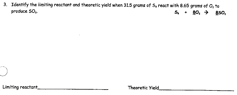 Solved 3. Identify the limiting reactant and theoretic yield | Chegg.com