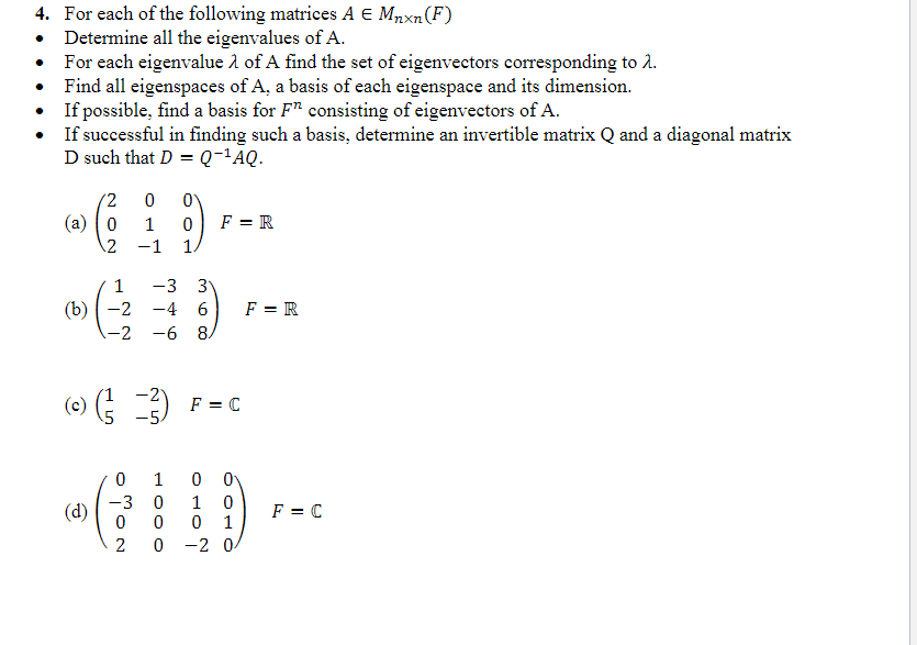 Solved 4. For each of the following matrices A∈Mn×n(F) - | Chegg.com