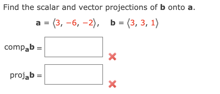 Solved Find the scalar and vector projections of b onto a. | Chegg.com