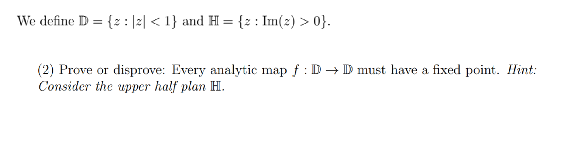 Solved We define D={z:|z| 0}.(2) ﻿Prove | Chegg.com