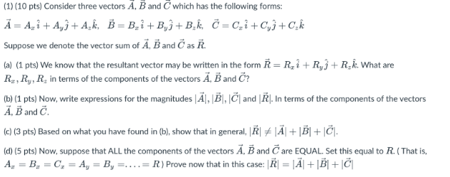 Solved (1) (10 pts) Consider three vectors A, B and C which | Chegg.com