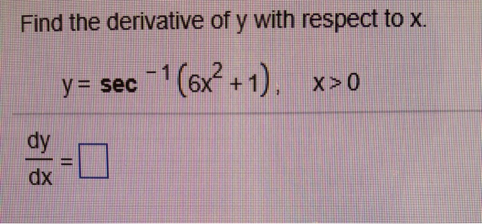 Solved Find the derivative of y with respect to x. y= | Chegg.com