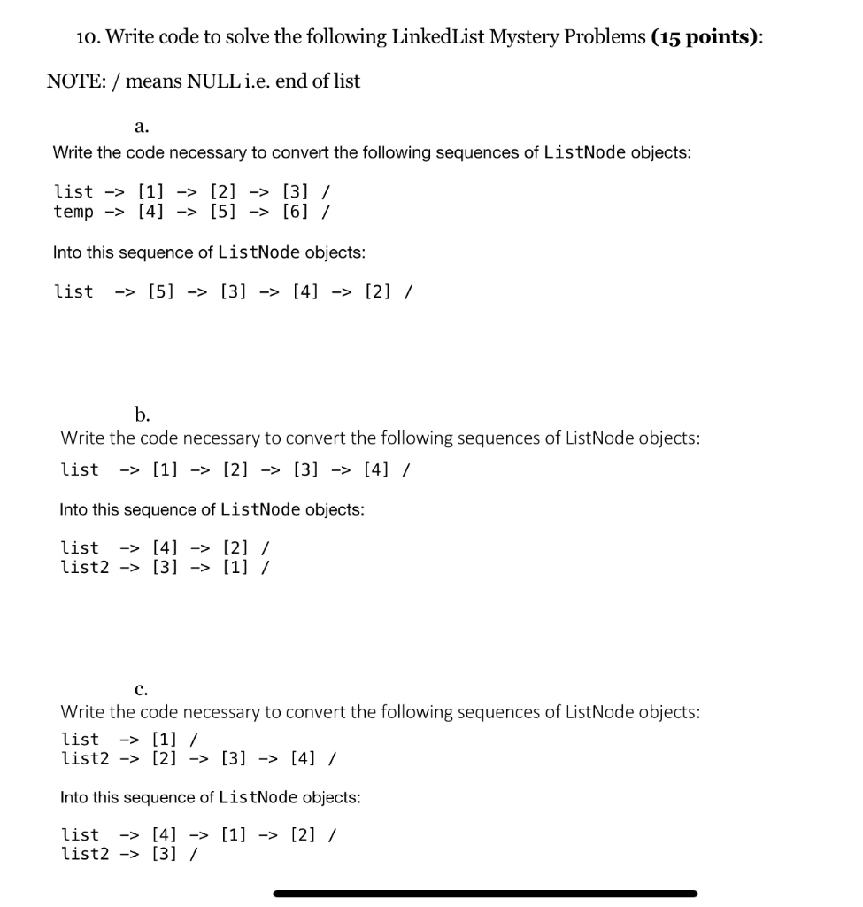 Solved 10. Write code to solve the following Linked List | Chegg.com Solved 10. Write code to solve the following Linked List | Chegg.com