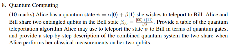 Solved 8. Quantum Computing (10 marks) Alice has a quantum | Chegg.com