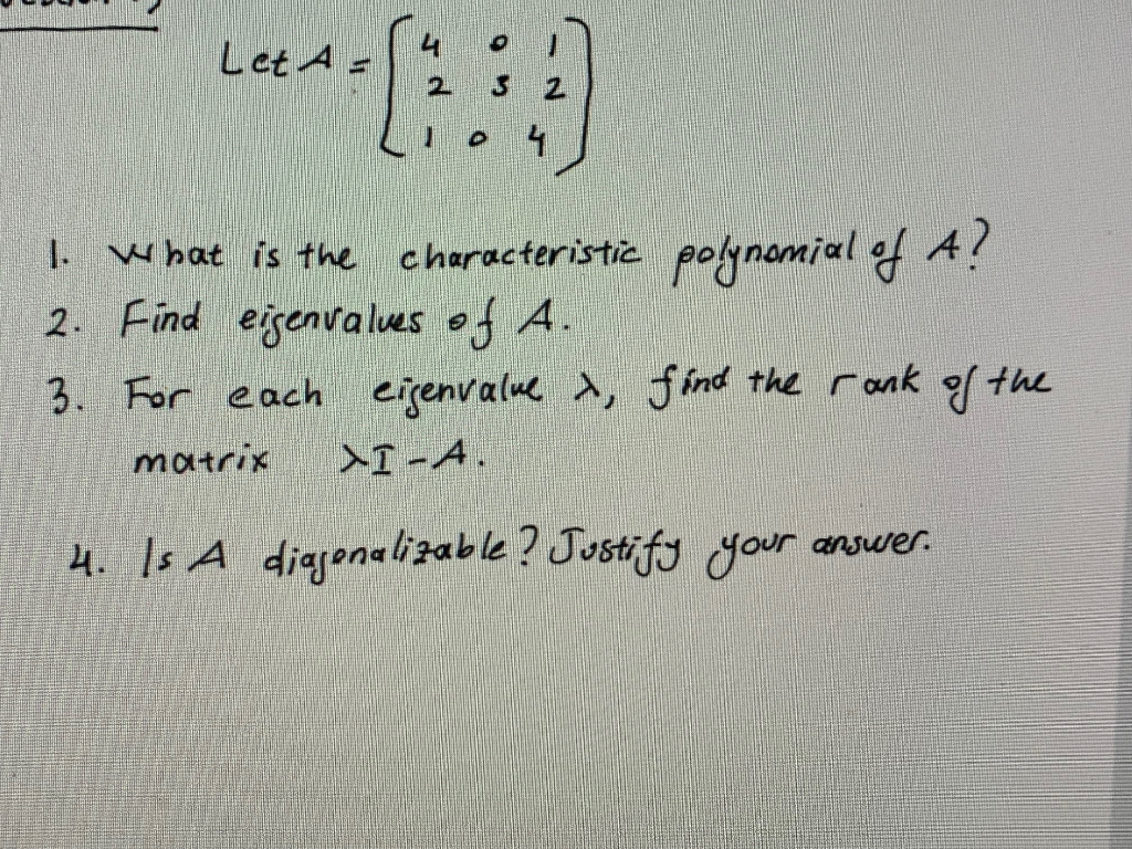 Solved Co 4 1. What is the characteristic polynomia 2. Find | Chegg.com