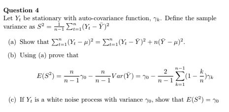 Solved Question 4 Let Y, be stationary with auto-covariance | Chegg.com