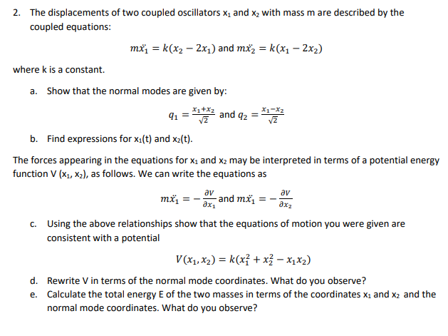Solved 2. The displacements of two coupled oscillators x1 | Chegg.com