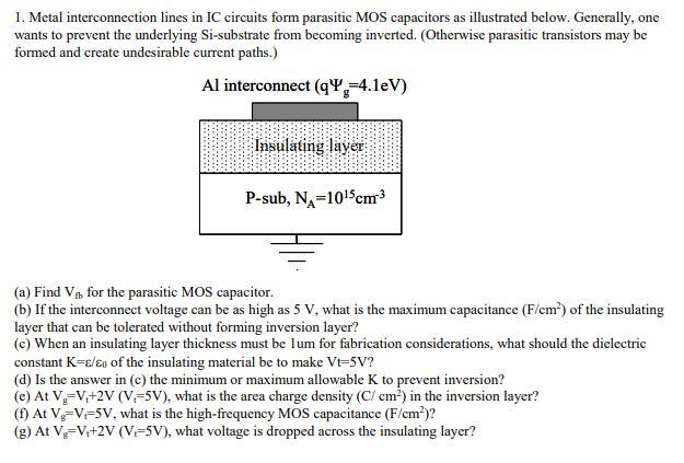 Solved 1. Metal interconnection lines in IC circuits form | Chegg.com