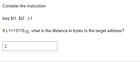 Solved Consider the instruction beq $t1,$t2, L1 If | Chegg.com