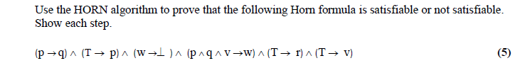 Solved Use the HORN algorithm to prove that the following | Chegg.com