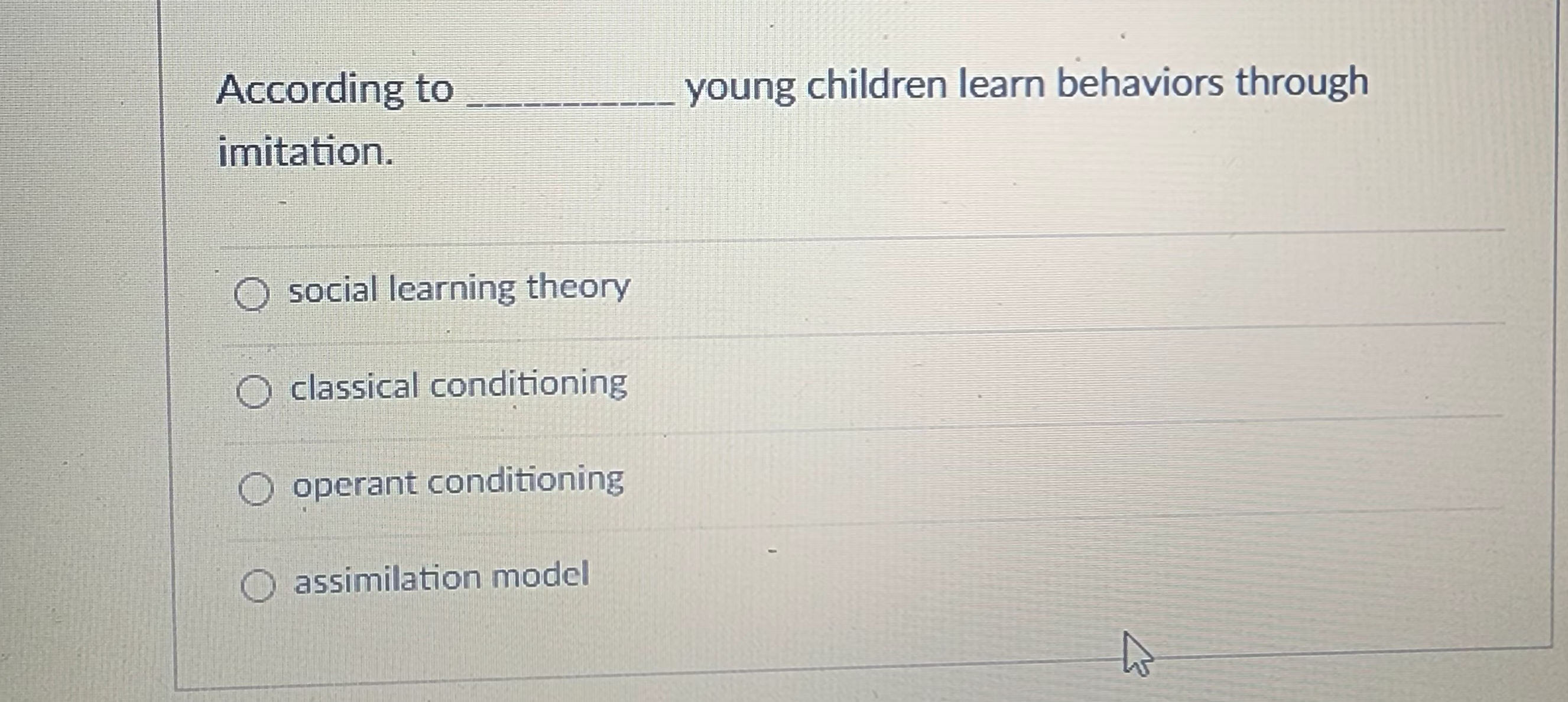 Solved According toyoung children learn behaviors | Chegg.com