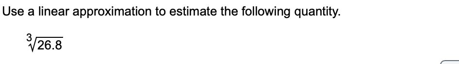 Solved Use a linear approximation to estimate the following | Chegg.com