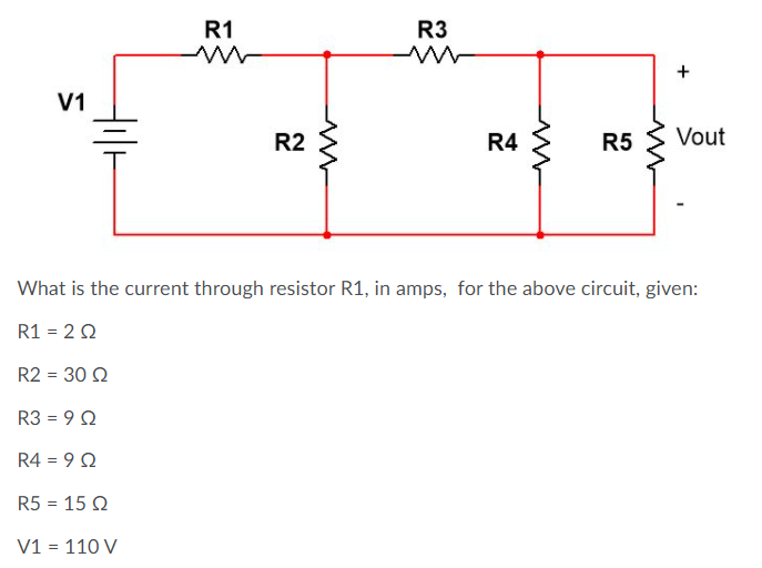 Solved R1 R3 M + V1 R2 R4 R5 Vout w What is the current | Chegg.com