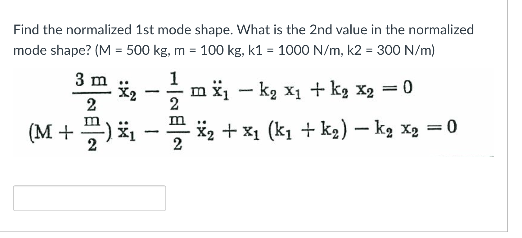 Find the normalized 1st mode shape. What is the 2 nd | Chegg.com
