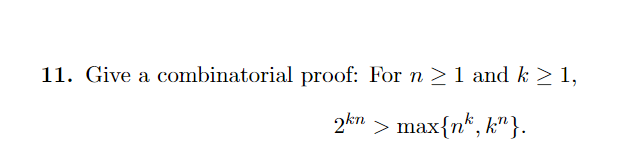 Solved 11. Give a combinatorial proof: For n≥1 and k≥1, | Chegg.com Solved 11. Give a combinatorial proof: For n≥1 and k≥1, | Chegg.com
