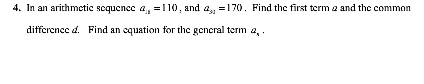 Solved 4. In an arithmetic sequence 018 = 110, and azo = | Chegg.com