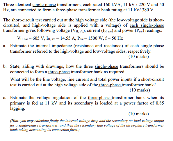 Solved Three identical single-phase transformers, each rated | Chegg.com