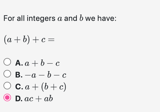 Solved For all integers a and b we have: (a+b)+c= A. a+b−c | Chegg.com